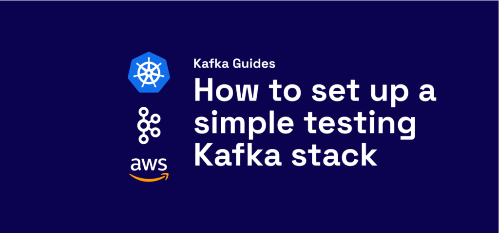 How to run Kafka on Kubernetes: 5 easy steps using AWS | OSO